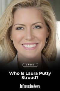 Who Is Laura Putty Stroud?