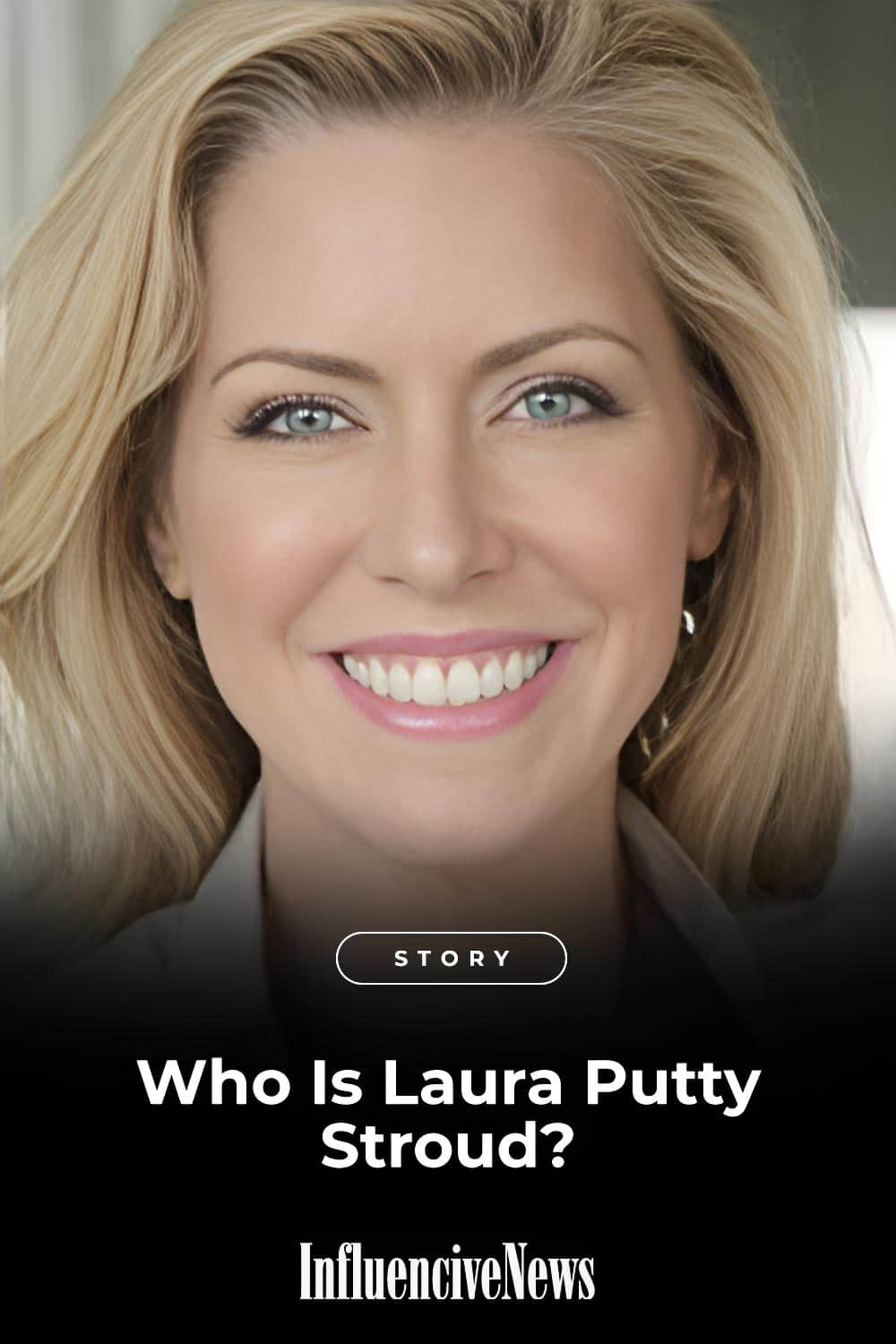 Who Is Laura Putty Stroud?